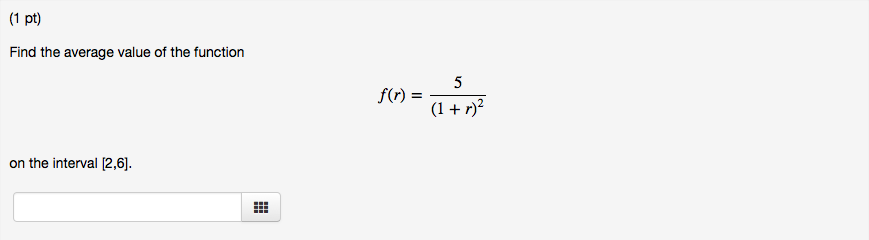 Solved (1 pt) Find the average value of the function f(r)= | Chegg.com
