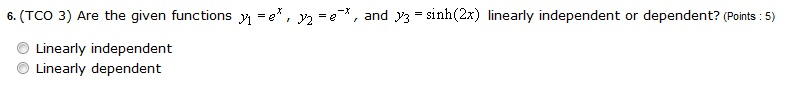 Solved Are the given functions y1=ex, y2= e- x, and y3 = | Chegg.com