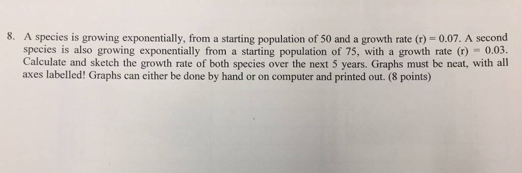 Solved 8. A species is growing exponentially, from a | Chegg.com