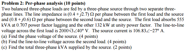 Solved Two balanced three-phase loads are fed by a | Chegg.com