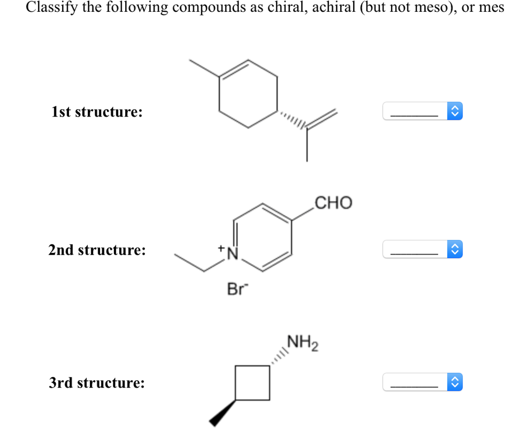 Solved Classify the following compounds as chiral, achiral | Chegg.com