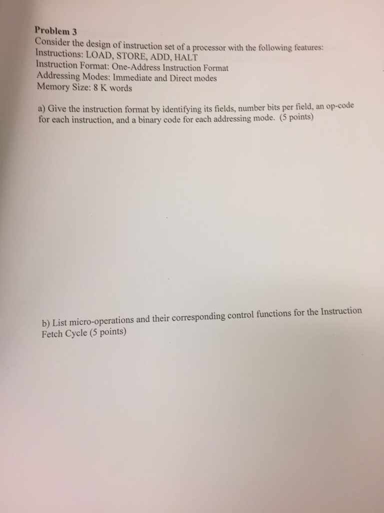 Solved Problem 3 Consider the design of instruction set of a | Chegg.com