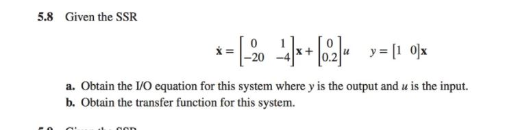 Solved 5.8 Given the SSR 0 1-20-4]x +102|11 [10]x y a. | Chegg.com