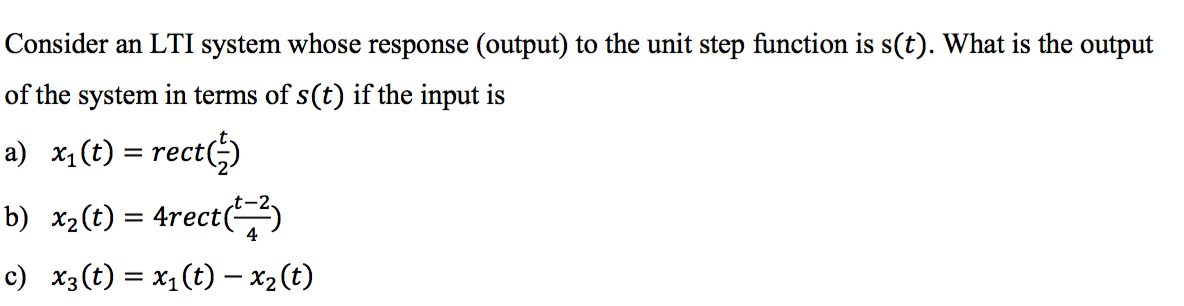 Solved Considerr an LTI system whose response (output) to | Chegg.com