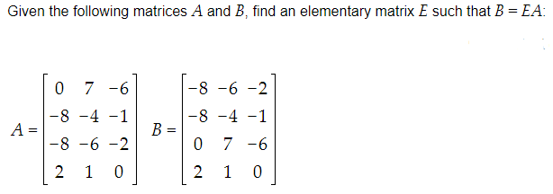 Solved Given the following matrices A and B. find an | Chegg.com