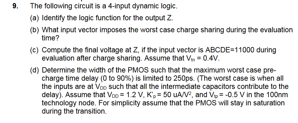 The following circuit is a 4-input dynamic logic. (a) | Chegg.com