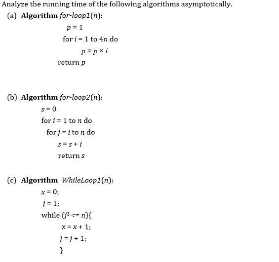 Solved Analyze The Running Time Of The Following Algorithms