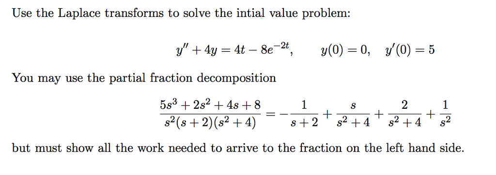 Solved Use the Laplace transforms to solve the initial value | Chegg.com