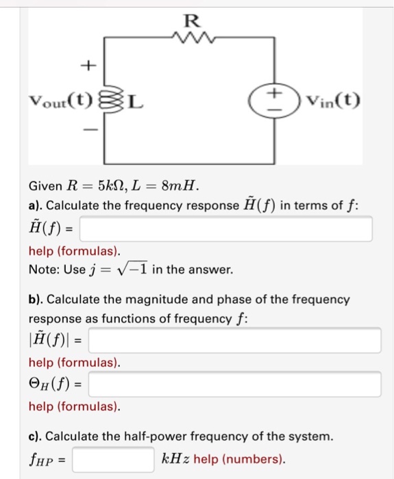 Solved Given R = 5k Ohm, L = 8mH. Calculate the frequency | Chegg.com