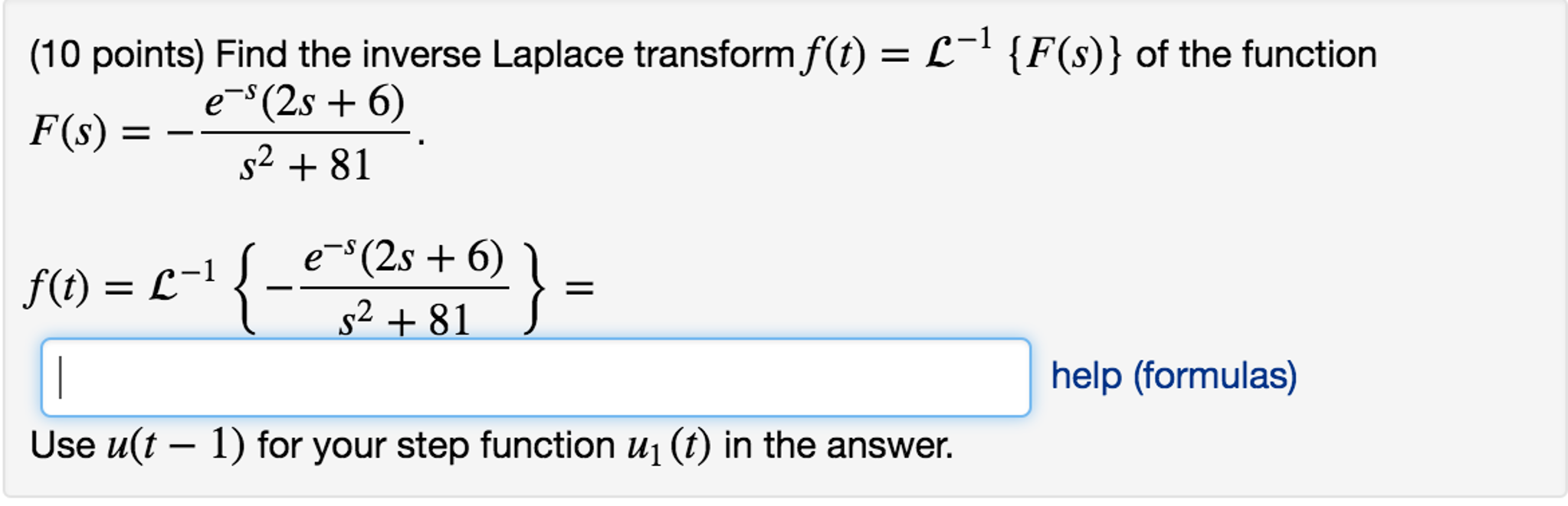 Solved Find the inverse Laplace transform f(t) = L^-1 {F(s)} | Chegg.com