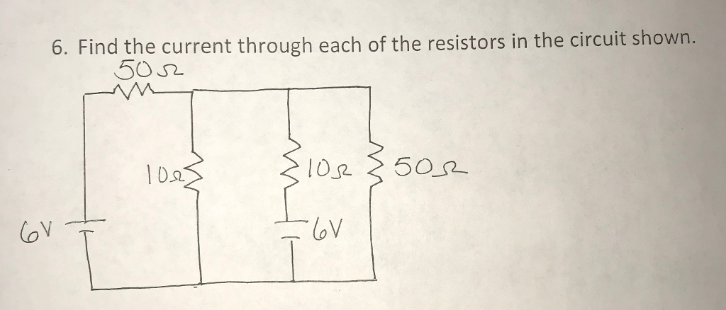 Solved 6. Find the current through each of the resistors in | Chegg.com