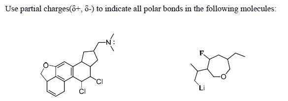 Solved Use partial charges(delta +, delta -) to indicate all | Chegg.com