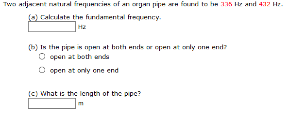 Solved Two adjacent natural frequencies of an organ pipe are | Chegg.com