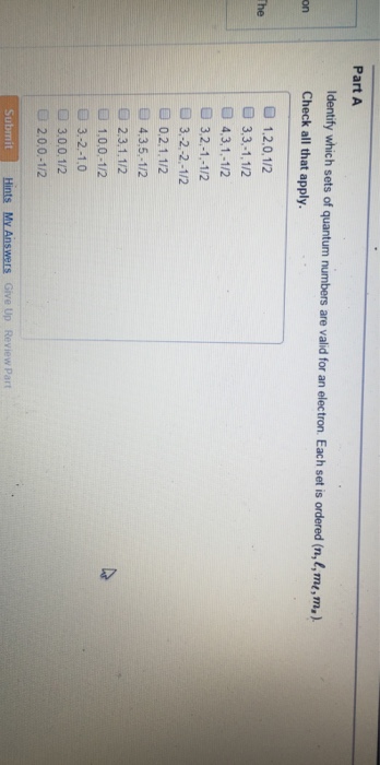 Solved Identify which sets of quantum numbers are valid for | Chegg.com