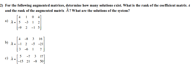 Solved 2) For the following augmented matrices, determine | Chegg.com