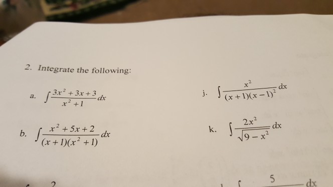 Solved 2. Integrate the following: dx 3x2 + 3x + 3 a. (x | Chegg.com