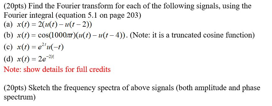 Solved (20pts) Find the Fourier transform for each of the | Chegg.com
