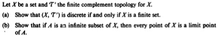 Solved Let X be a set and T the finite complement topology | Chegg.com