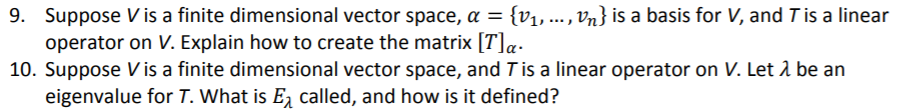 Solved 9. Suppose V is a finite dimensional vector space, a | Chegg.com