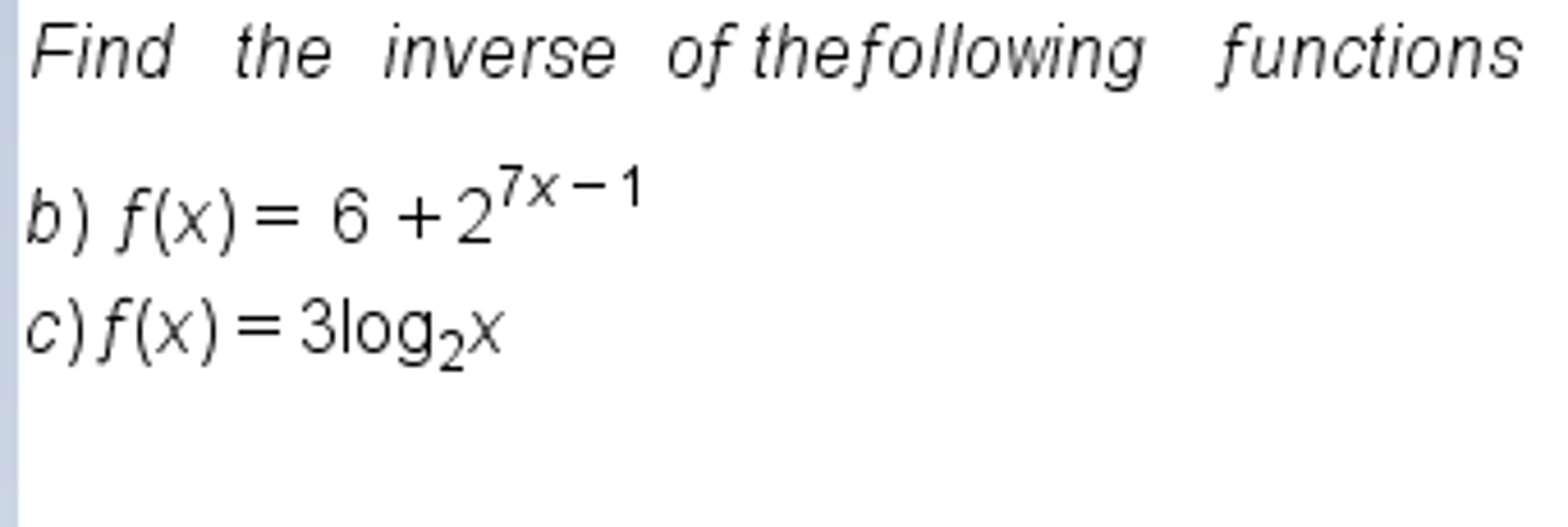 Solved Find the inverse of the following functions f(x)= 6 | Chegg.com