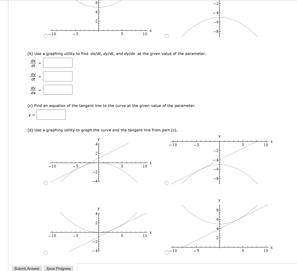 Solved 4 10 (b) Use a graphing utility to find dx/dt, dy/dt, | Chegg.com