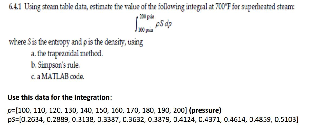 Solved 6.4.1 Using steam table data, estimate the value of | Chegg.com