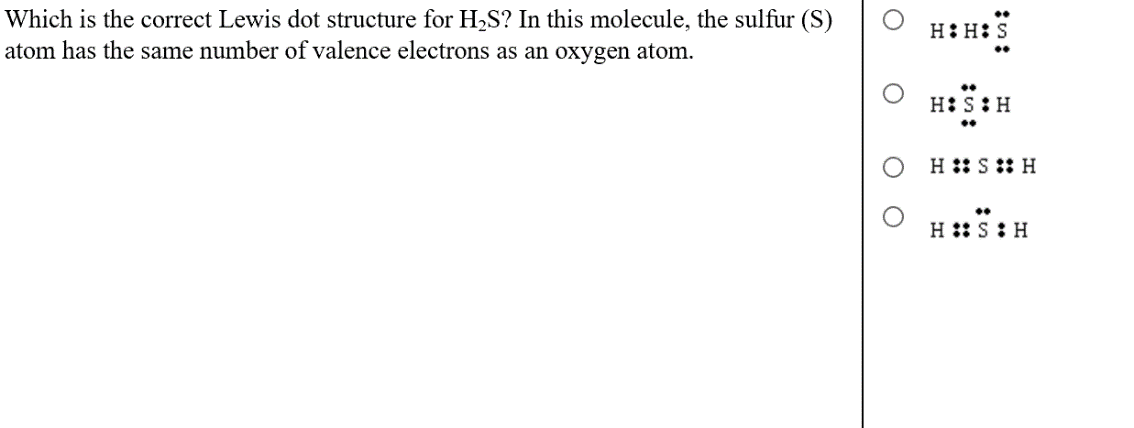 Solved Which is the correct Lewis dot structure for H_2S? In | Chegg.com