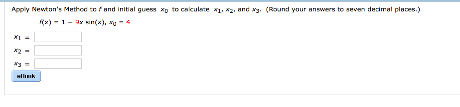 Solved Apply Newton's Method to f and initial guess xo to | Chegg.com