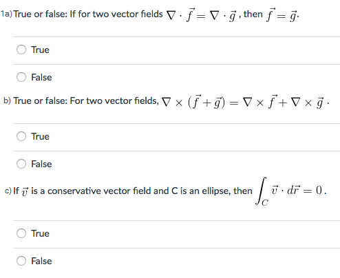 Solved True or false:If for two vector fields nabla middot f | Chegg.com