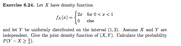 Let X have density function and let Y be uniformly | Chegg.com