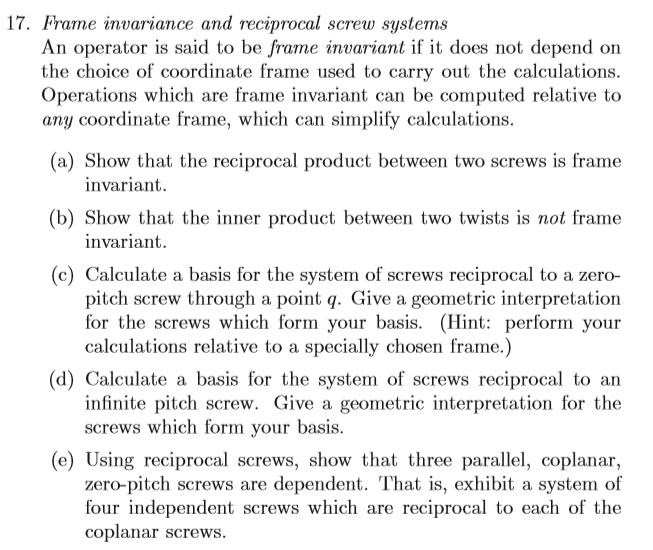 Solved 17. Frame invariance and reciprocal screw systems An | Chegg.com