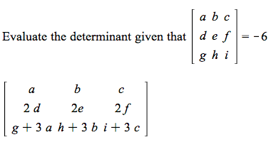 Solved Evaluate the determinant given that d [ a b c d e f g | Chegg.com