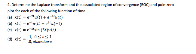 Solved 4. Determine the Laplace transform and the associated | Chegg.com