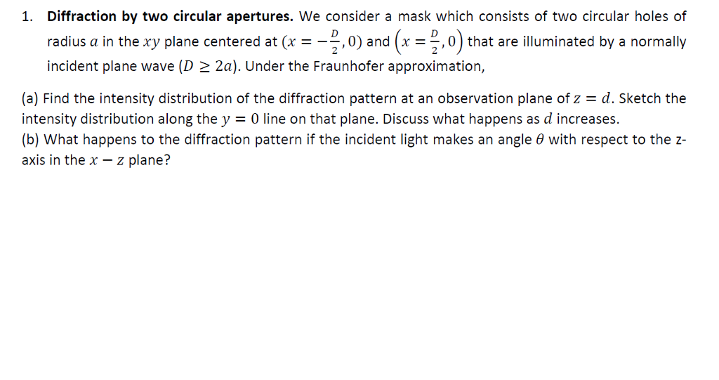 Solved 1. Diffraction by two circular apertures. We consider | Chegg.com