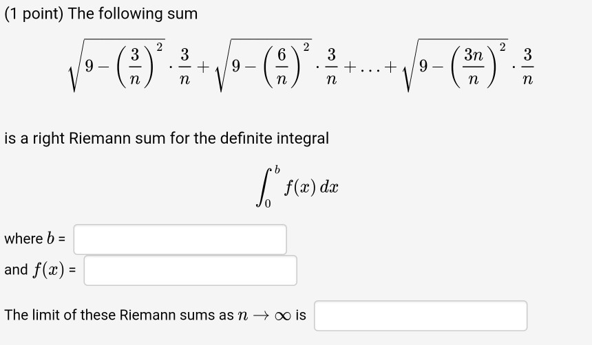 Solved (1 point) The following sum is a right Riemann sum | Chegg.com