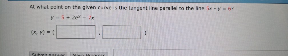 Solved At what point on the given curve is the tangent line | Chegg.com