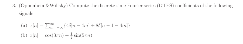 Solved Compute The Discrete Time Fourier Series Dtfs