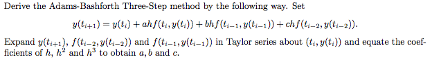 Solved Derive the Adams-Bashforth Three-Step method by the | Chegg.com Solved Derive the Adams-Bashforth Three-Step method by the | Chegg.com