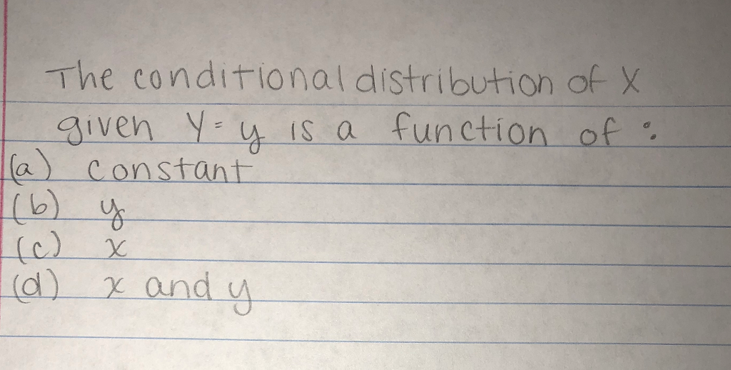 Solved The conditional distribution of X given Y- y is a | Chegg.com
