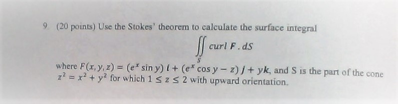 Solved 9 (20 points) Use the Stokes theorem to calculate the | Chegg.com