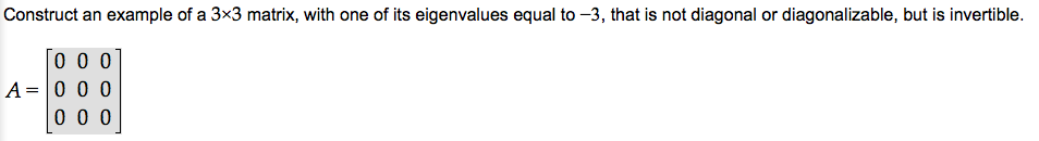 Solved Construct an example of a 3 times 3 matrix, with one | Chegg.com