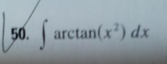Solved arctan (x2) dx | Chegg.com