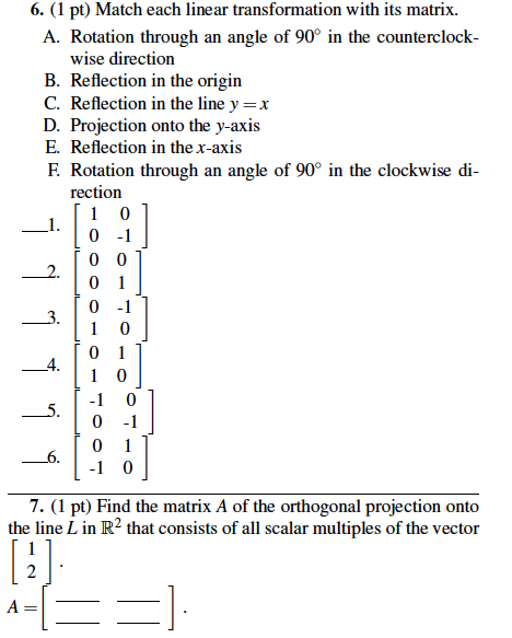 Match each linear transformation with its matrix. | Chegg.com
