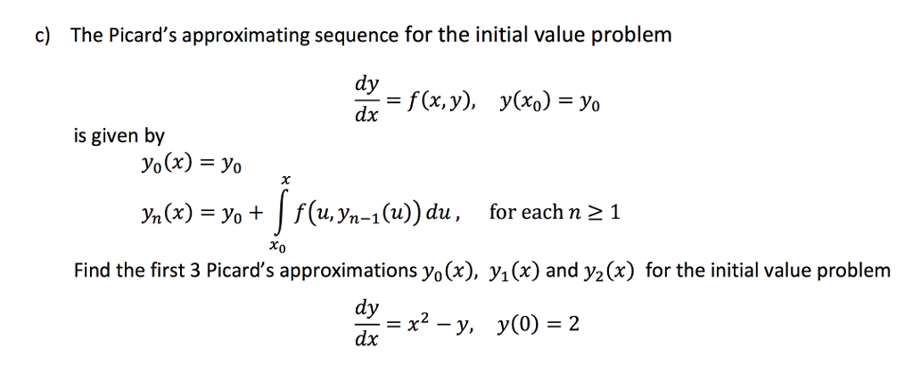 Solved c) The Picard's approximating sequence for the | Chegg.com