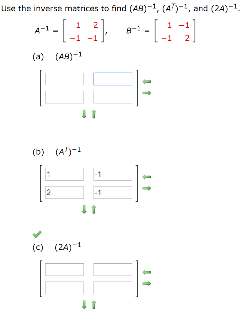 Solved Use the inverse matrices to find (AB) 1, (AT)-1, and | Chegg.com