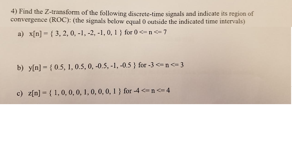 Solved Find the Z-transform of the following discrete-time | Chegg.com