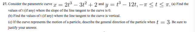 Solved 27, Consider the parametric curve x = 2t3-3t2 + 2 and | Chegg.com