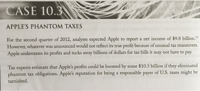 Solved CASE 10 APPLE'S PHANTOM TAXES For the second quarter | Chegg.com