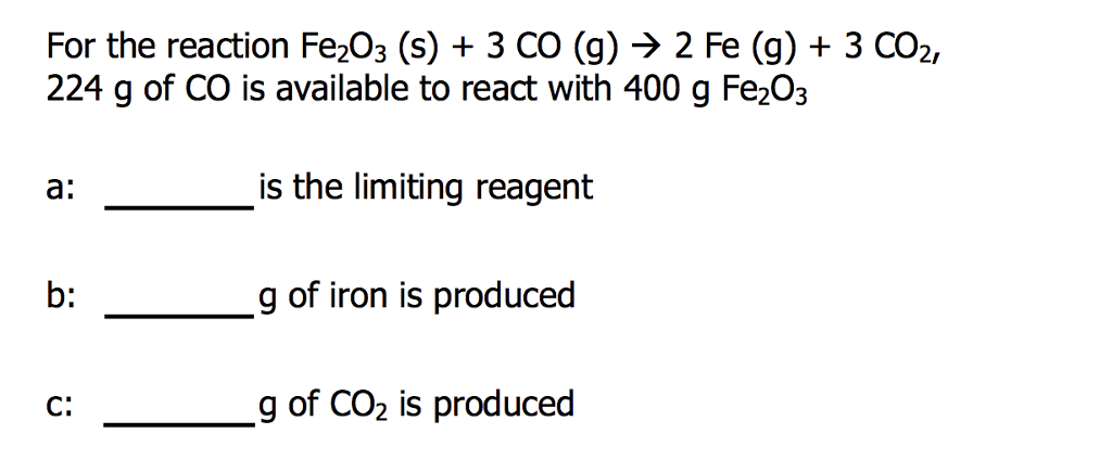 Solved For the reaction Fe203 (s) 3 CO (g) -> 2 Fe (g) + 3 | Chegg.com