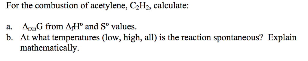 Solved For the combustion of acetylene, C2H2, calculate: | Chegg.com